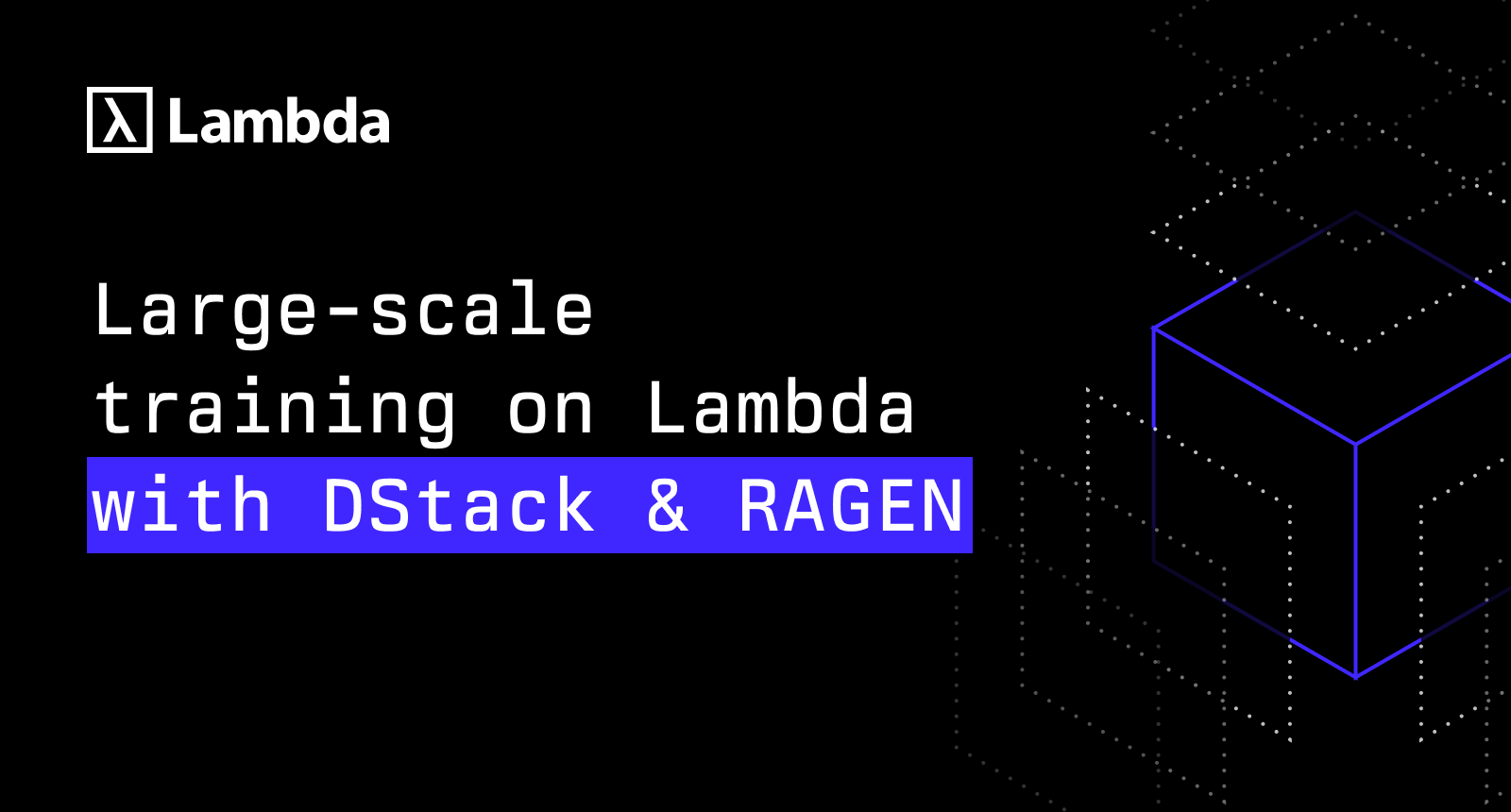 Partner Spotlight: Orchestrating large-scale agent training on Lambda with dstack and RAGEN